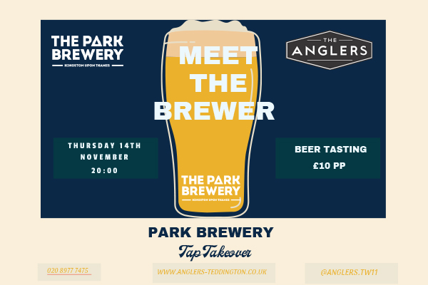 Park Brewery Meet the Brewer | The Anglers at Teddington Lock, Teddington